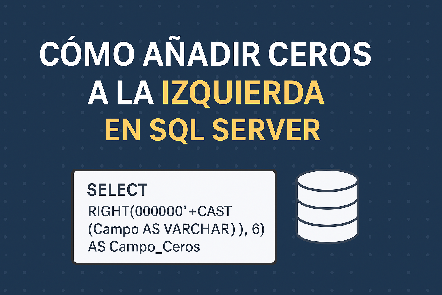 Cómo añadir ceros a la izquierda a un número en SQL Server